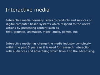 Interactive media | PPTX | Internet | Computing