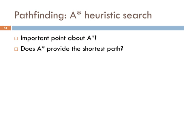 Pathfinding - Part 1: Α* heuristic search | PPT