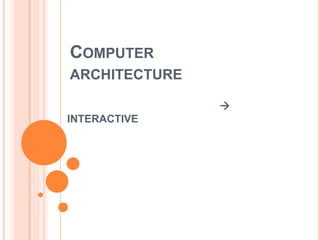 Interactive os | PPTX