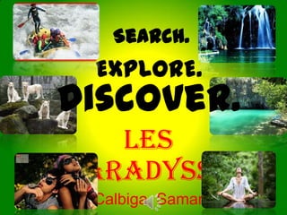 Search Explore Discover Calbiga, Samar | PPTX