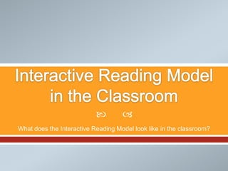 Interactive Reading Model | PPTX