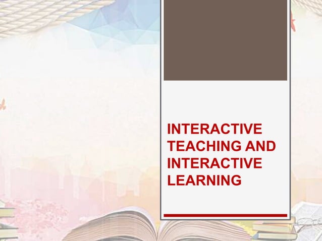 Interactive teaching and interactive learning | PPTX