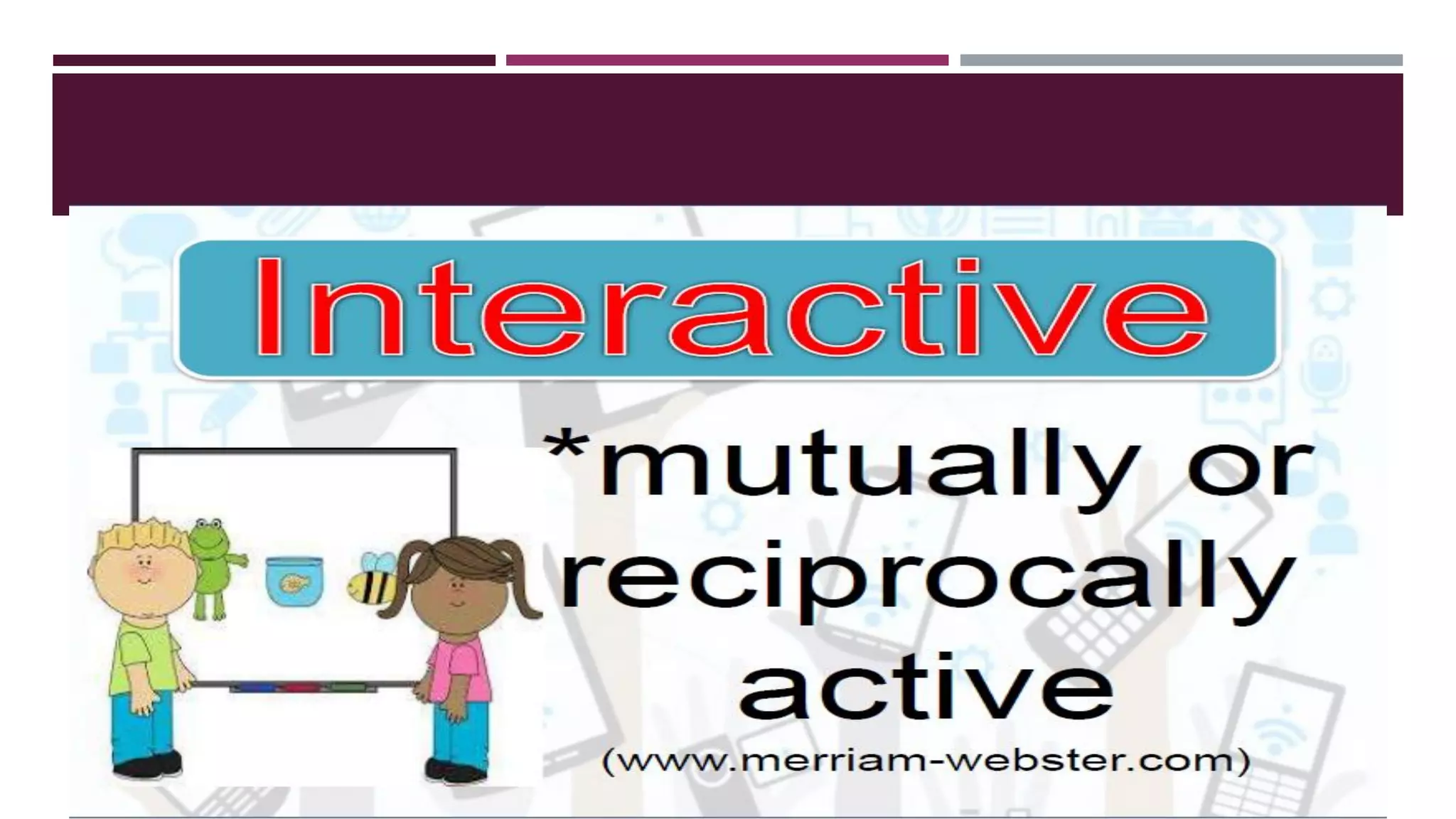 Advanced Techniques of Instruction Unit II - Interactive Teaching ...