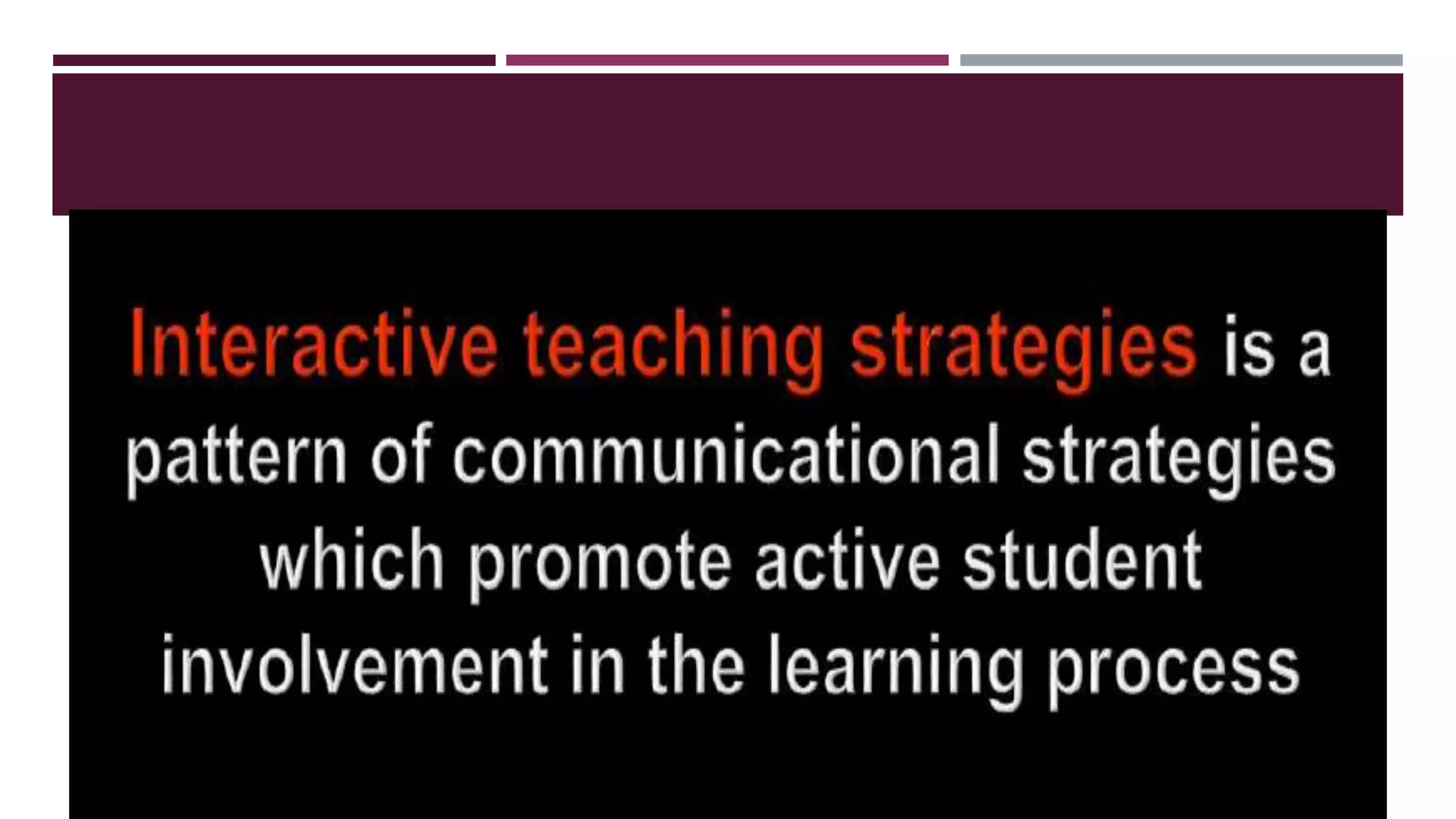 Advanced Techniques of Instruction Unit II - Interactive Teaching ...