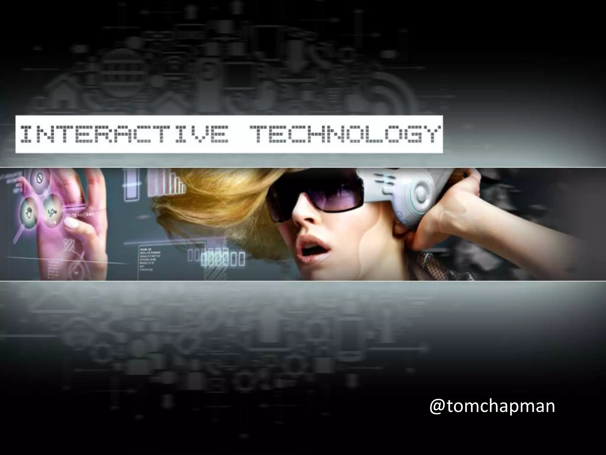 Interactive Technology & Marketing In 2012 | PPT