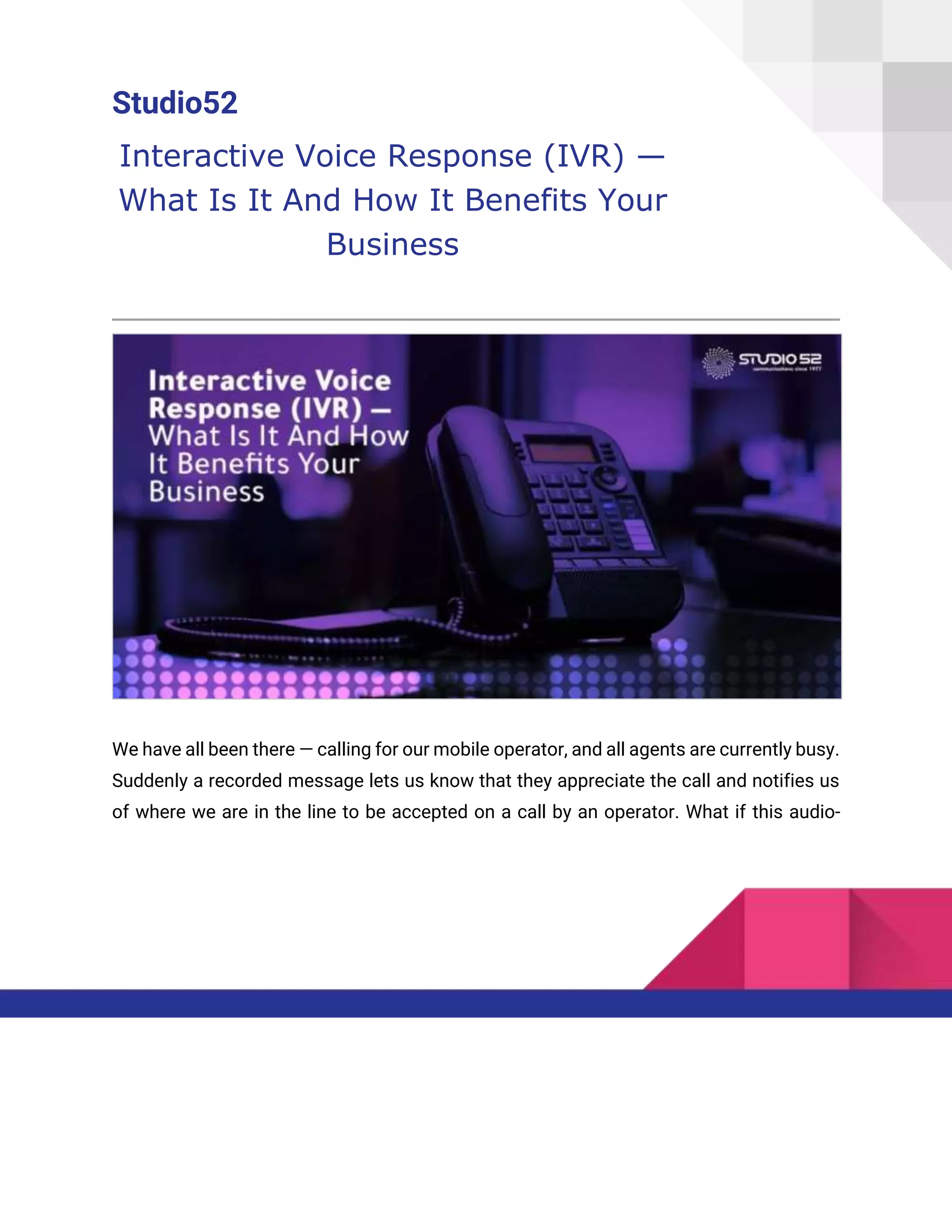 Interactive Voice Response (IVR) — What Is It And How It Benefits Your Business (1).docx