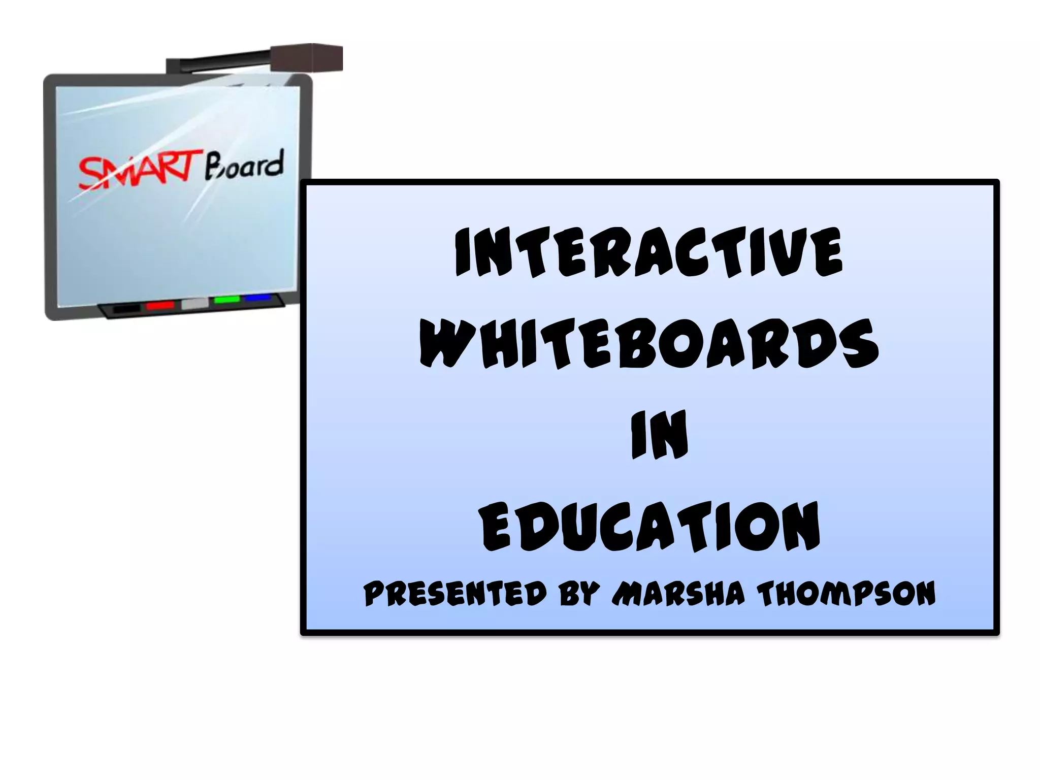 Interactive whiteboards in education | PPTX