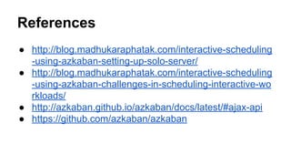 Interactive workflow management using Azkaban | PPT