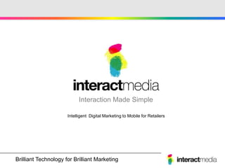 InteractMedia Retail Proposition | PPTX