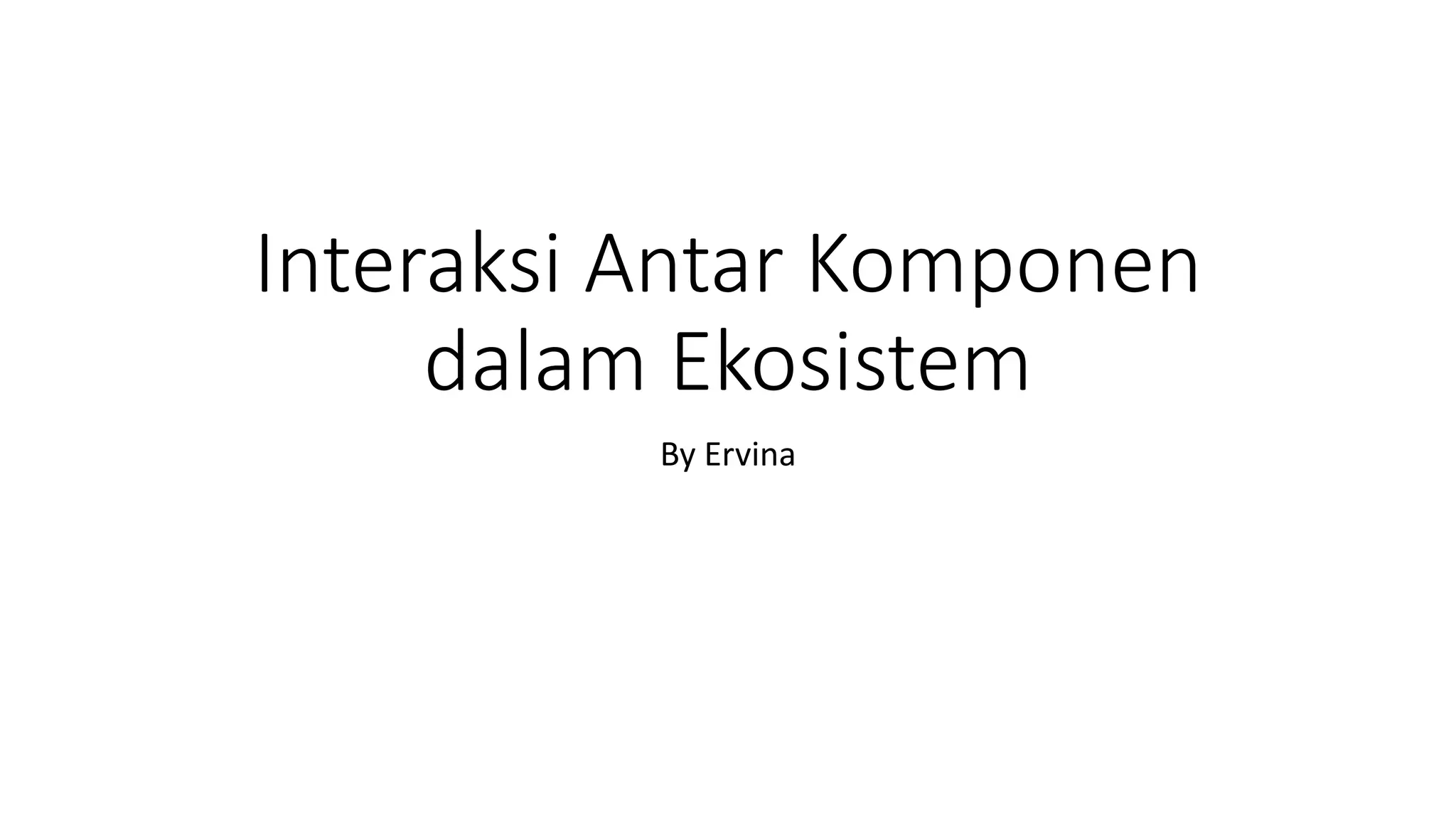 Interaksi Antar Komponen dalam Ekosistem.pdf
