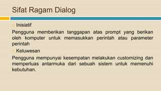 Ragam Dialog :: Interaksi Manusia dan Komputer | PPTX