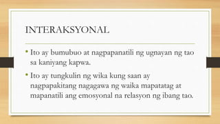 INTERAKSYONAL-3.pptxKWRIQlkejdfuiejfdbkDLKASNKWLAS | PPTX