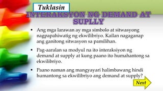 Interaksyon ng demand at suplay adm rmhs mn la - slideshare | PPTX