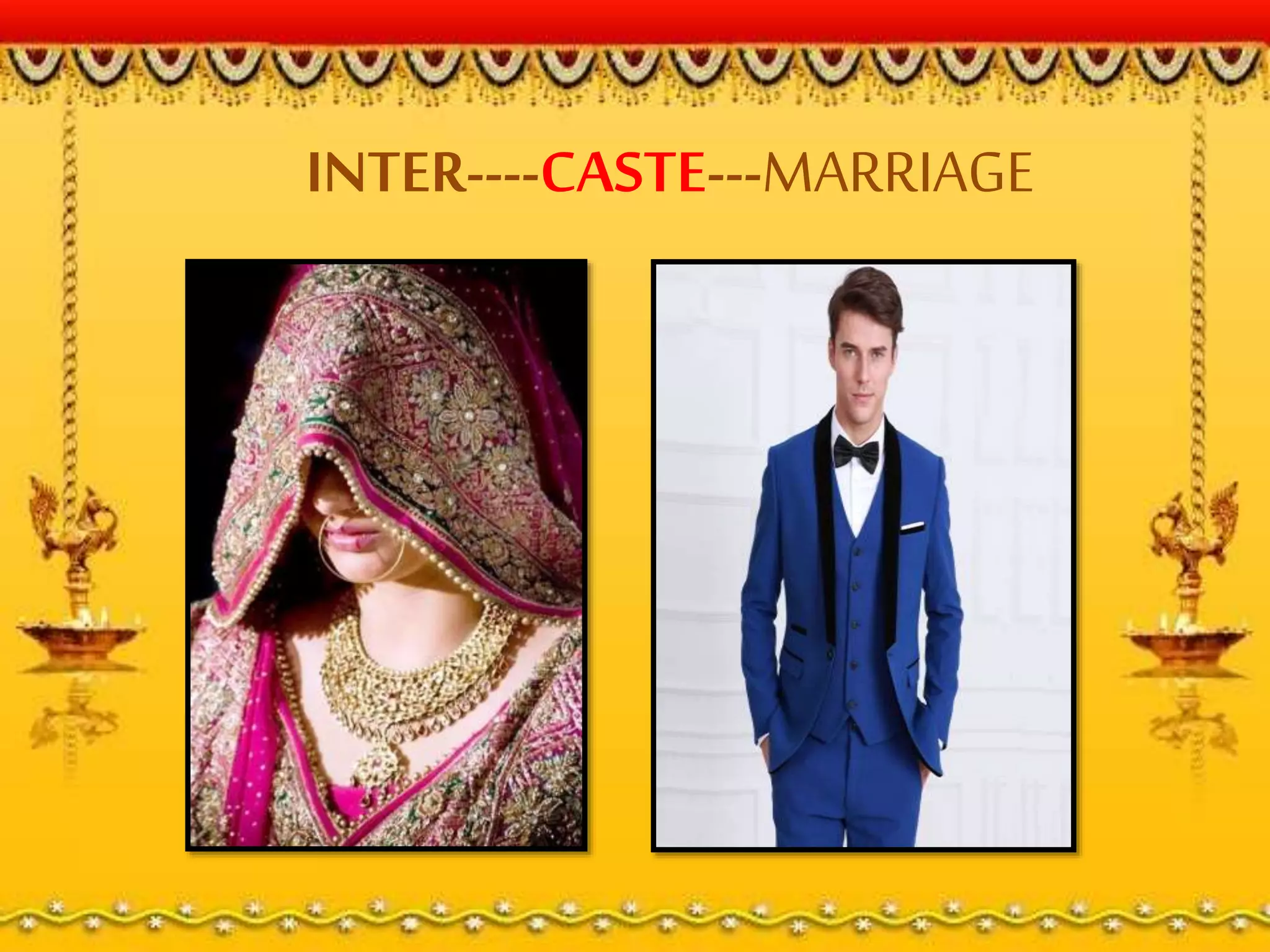 Inter caste marriage | PPTX | Marriage and Civil Unions | Family and ...