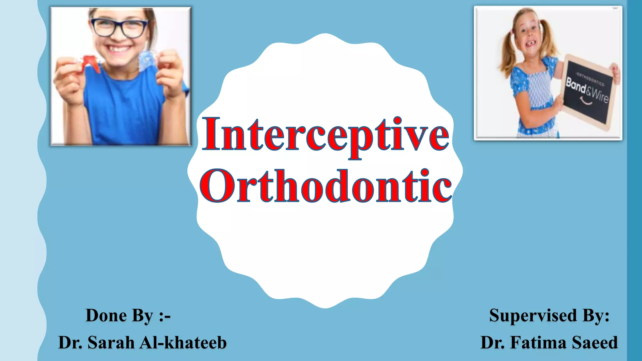 Interceptive orthodontics | PPTX
