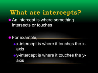 Intercepts of a line | PPT