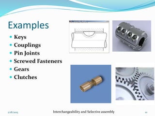 Interchangeability & selective assembly | PPTX