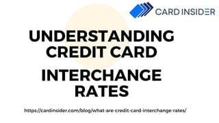 The Economics of Payment Cards: Demystifying Credit Card Interchange ...