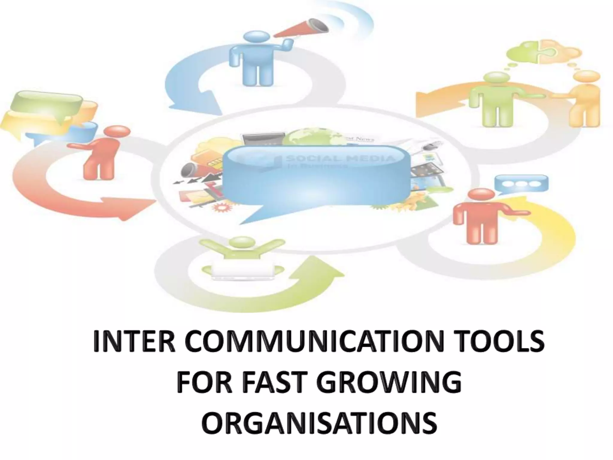 Inter communication tools for fast growing organisations | PPT