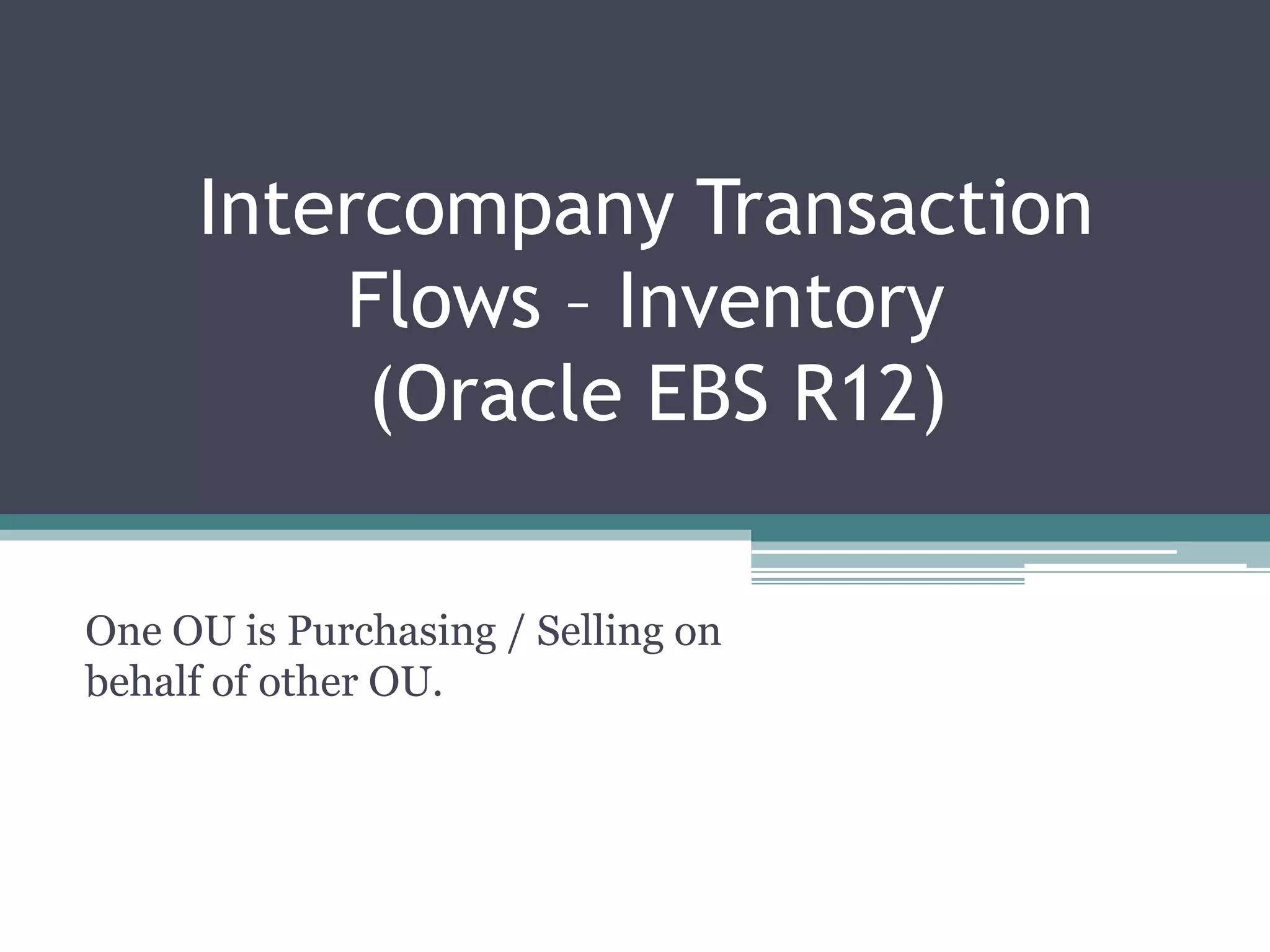 Intercompany transaction flows – inventory(EBS R12) | PPTX