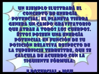 Interconversión de energía cinética y potencial | PPT