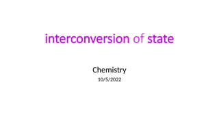 Interconversion of state lesson notes.pptx