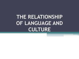 Intercultural communication - Language and culture relationship | PPTX