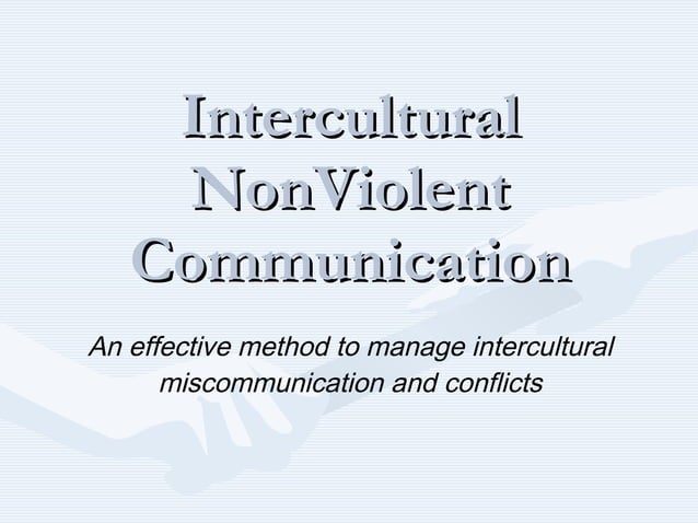 Intercultural Nonviolent Communication | PPT | Business | Business and ...