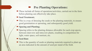 All the lighter and finer operations carried out on the soil, | PPTX