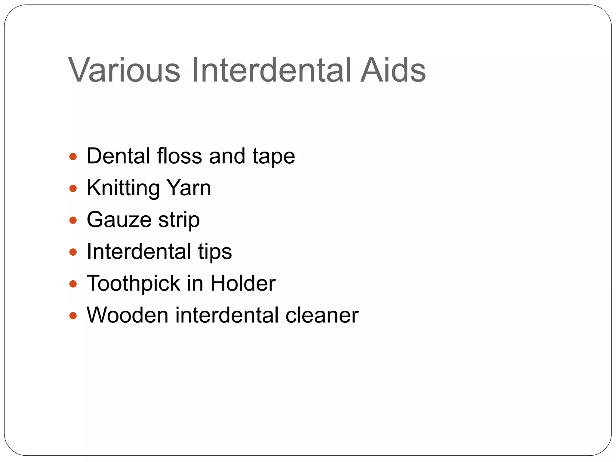Interdental aids powerpoint presentation | PPTX