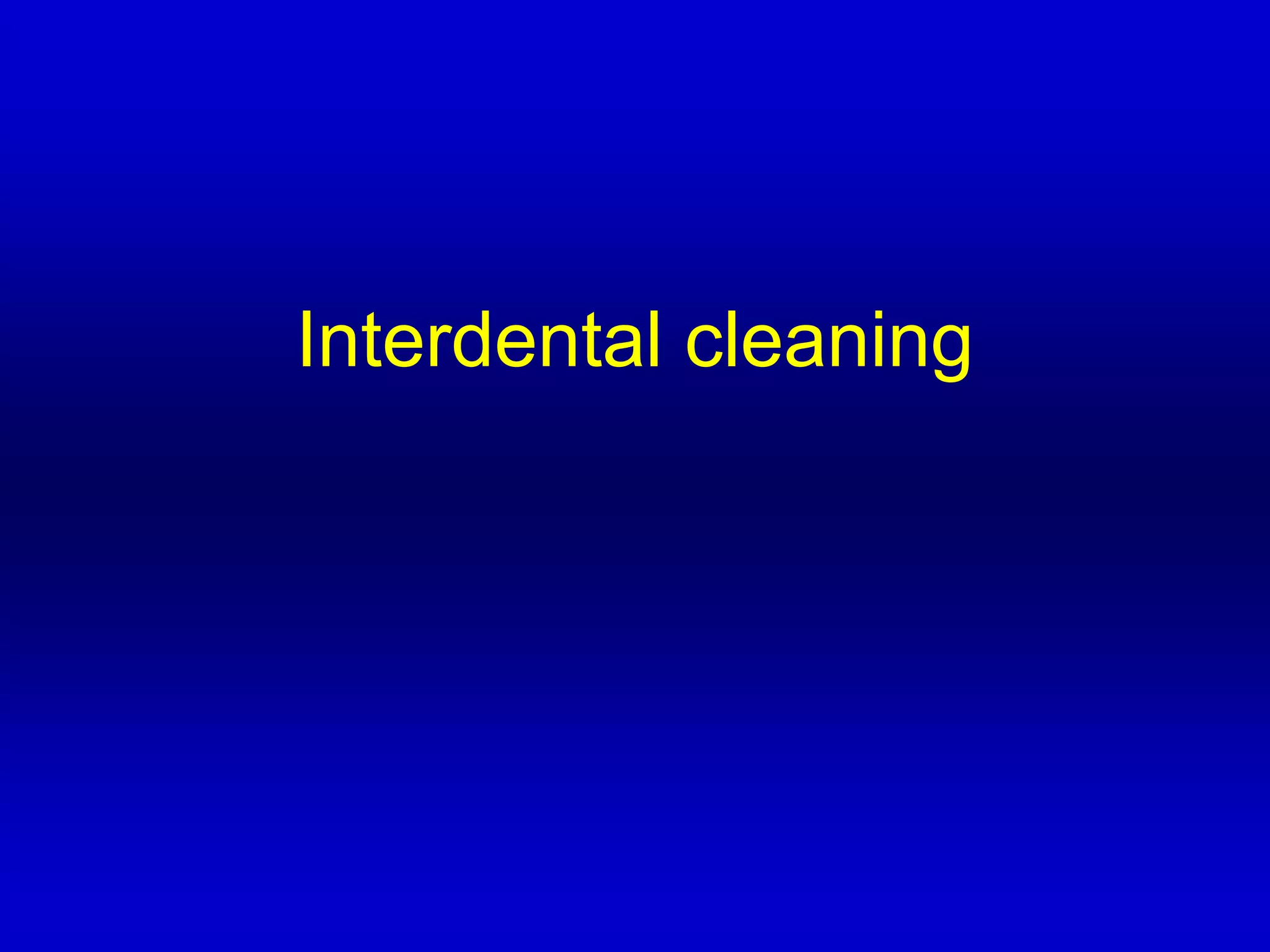 Interdental cleaning devices | PPT