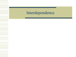 Interdependence.ppt