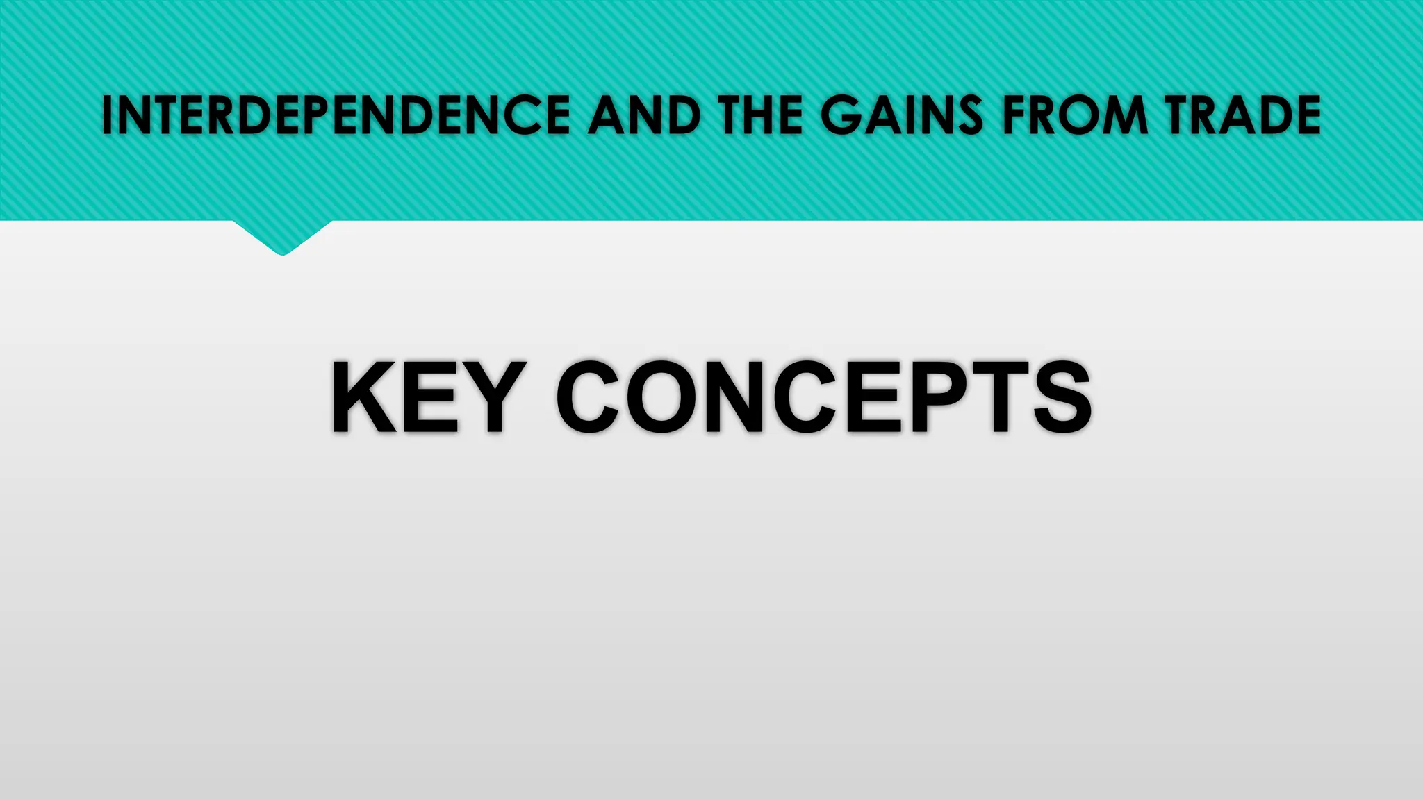 INTERDEPENDENCE AND THE GAINS FROM TRADE.pptx