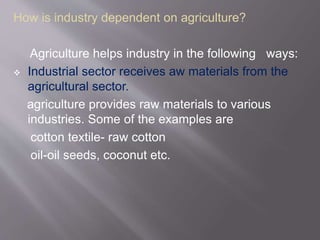 Interdependence of agriculture and industry | PPTX