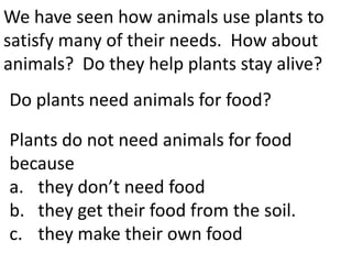Plants and animals depend on each other. (teach 2nd/3rd grade) | PPTX