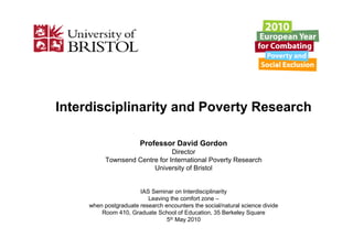 Interdisciplinarity and poverty research 2010 prof david gordon | PPT