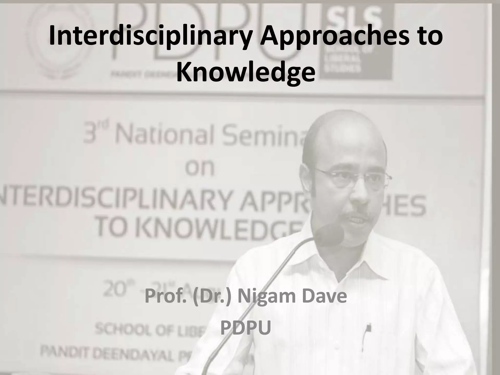 Interdisciplinary approaches to knowledge | PPTX