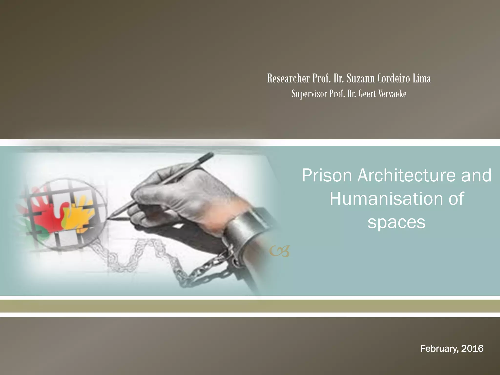 Conference: Prison Architecture and Humanization of spaces Prof. Dr ...