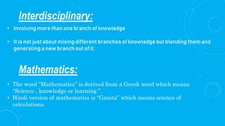 interdisciplinary nature of maths.pptx