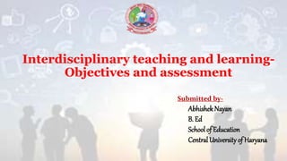 Interdisciplinary teaching and learning- objectives and assessment | PPTX | Educational ...