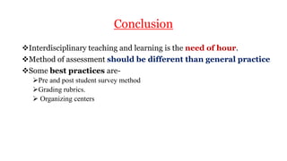 Interdisciplinary teaching and learning- objectives and assessment | PPTX
