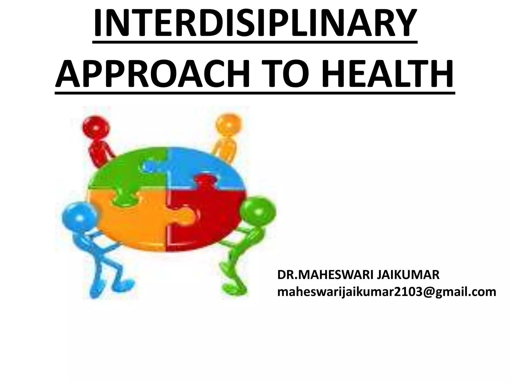 INTERDISCIPLINARY APPROACH TO HEALTH CARE | PPTX