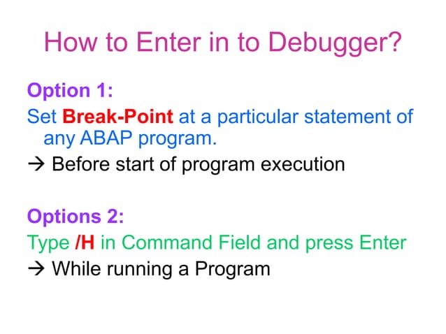 INTERDUCTION TO ABAP DEBUGGING.ppt vey helpful | PPT | Programming Languages | Computing