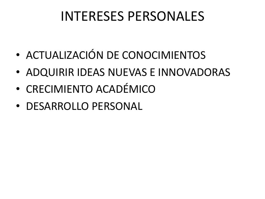 Intereses personales de la plataforma