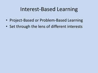 Interest Based Learning | PPTX