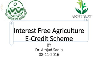 Alhuda cibe - Interest free agriculture e credit scheme | PPT