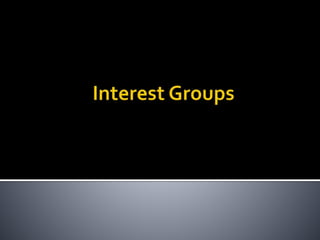 Interest Groups | PPTX