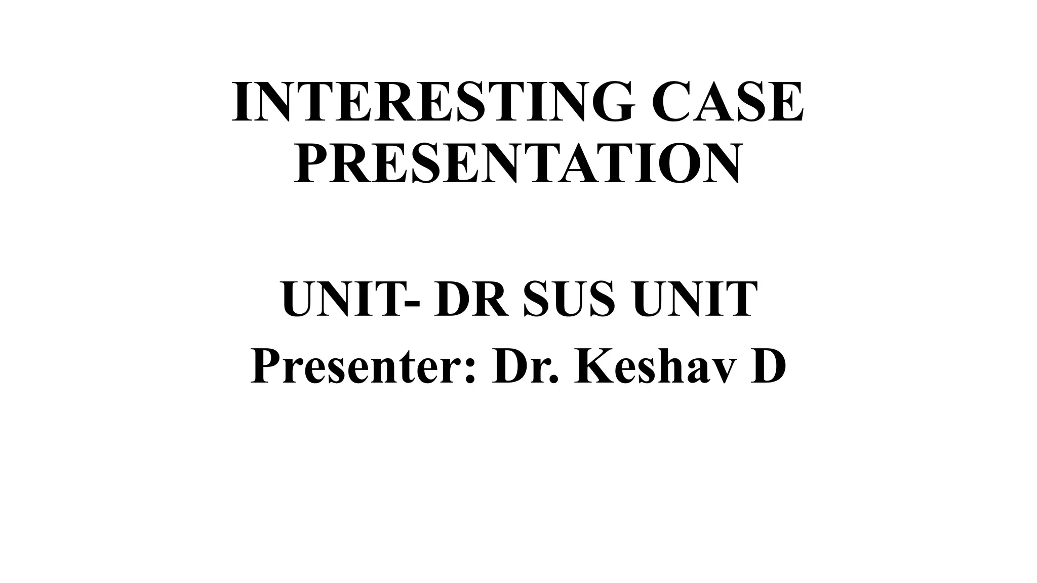 INTERESTING CASE PRESENTATION V-1.pptx