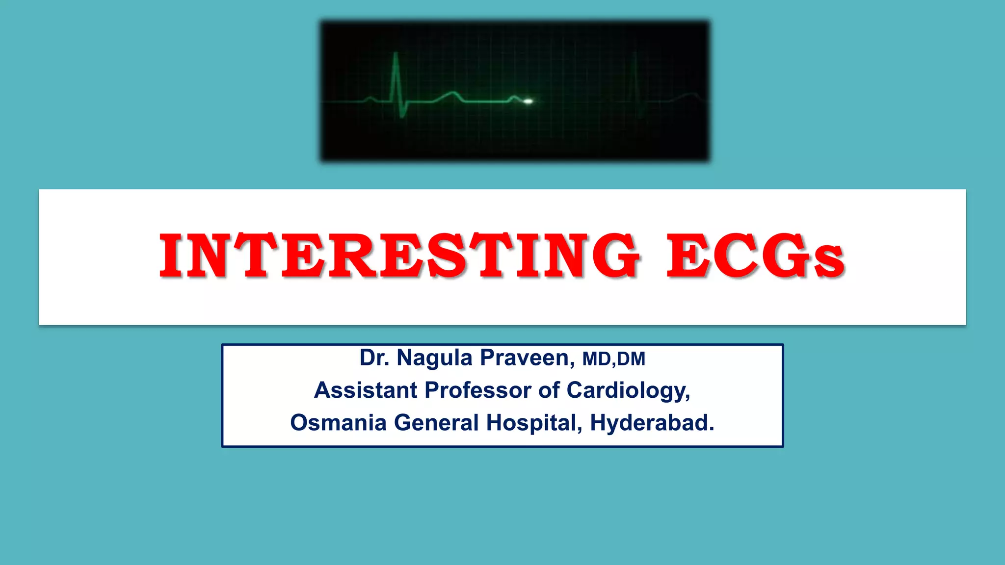 INTERESTING ECGS -- PART II | PPTX
