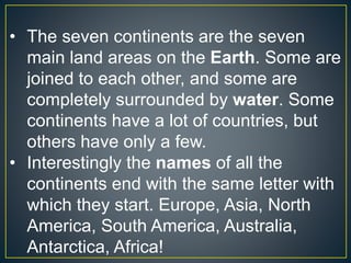 Interesting facts about continents in the world | PPTX